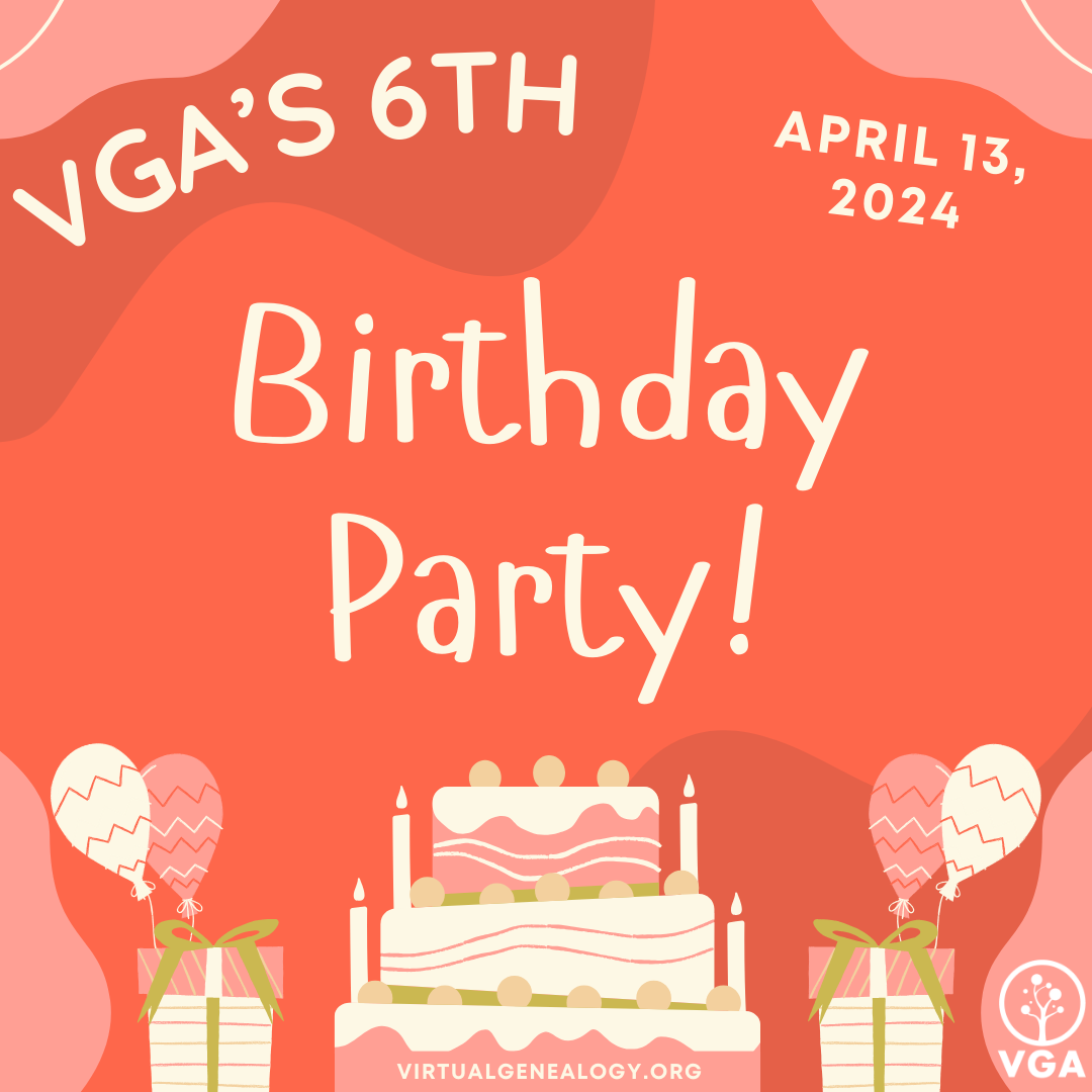 VGA's 6th Birthday Party - Saturday, April 13th, 2024 - Virtual ...